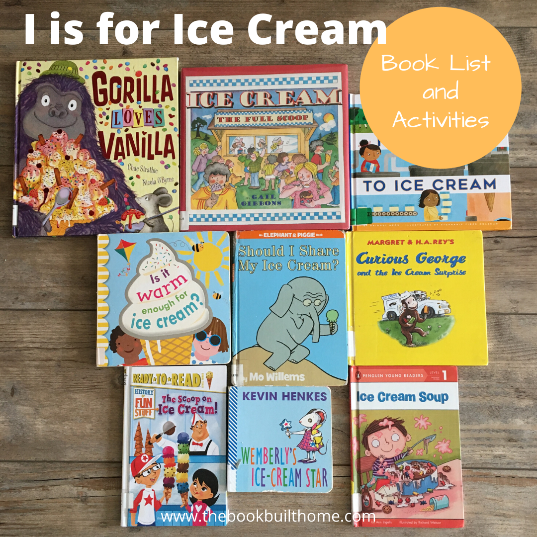 I is for Ice Cream – The Book Built Home
